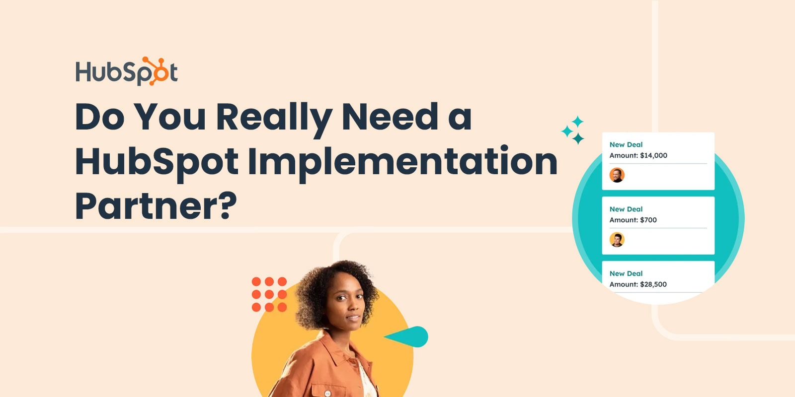 Do You Really Need a HubSpot Implementation Partner? Do You Really Need a HubSpot Implementation Partner?